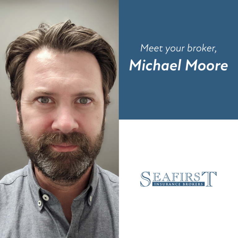 Meet Your Broker - Michael Moore - SeaFirst Insurance